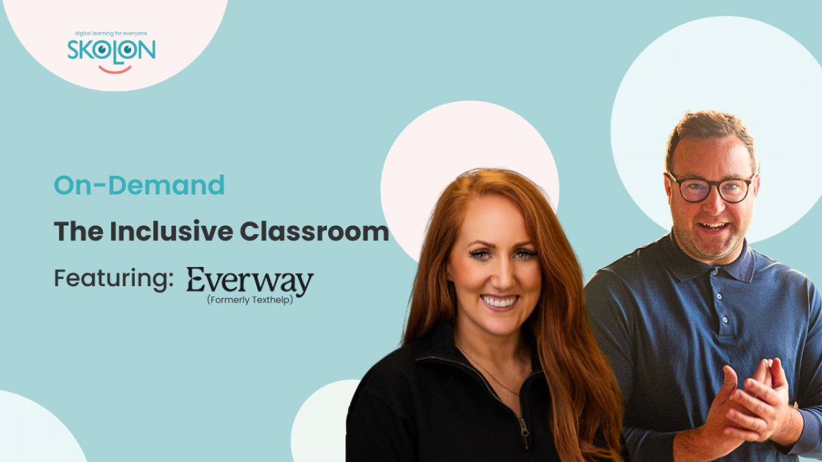 On-Demand: The Inclusive Classroom Webinar - Skolon