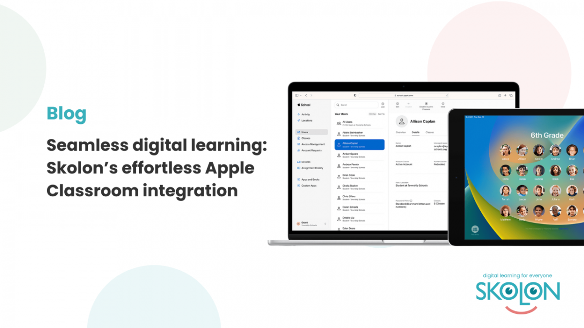 Seamless digital learning: Skolon’s effortless Apple Classroom ...
